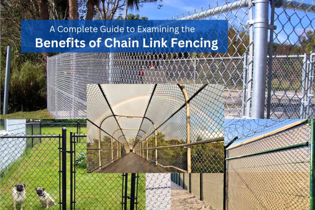 A Complete Guide to Examining the Benefits of Chain Link Fencing